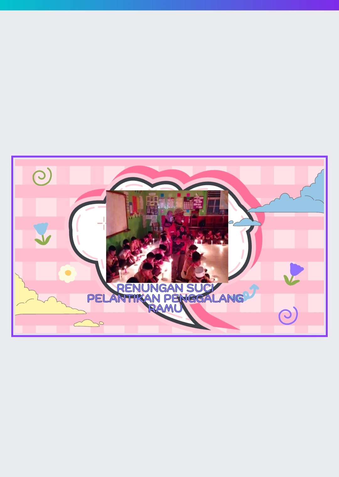 Renungan Suci saat Pelantikan Penggalang Ramu | MIN 2 PASAMAN